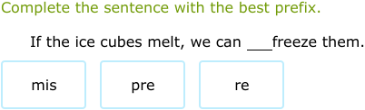 IXL - Use the prefixes pre-, re- and mis- (Primary 4 English language ...