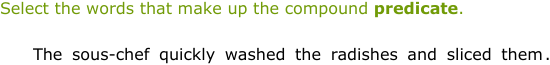 IXL - Identify the compound subject or compound predicate of a sentence ...