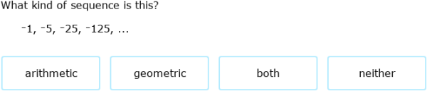 IXL - Identify arithmetic and geometric sequences (Secondary 2 maths practice)