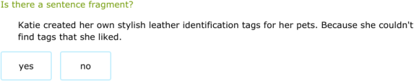 IXL - Identify sentence fragments (Secondary 4 English language practice)