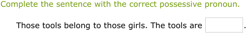 IXL - Use possessive pronouns (Primary 6 English language practice)