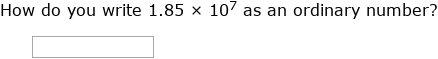 IXL - Convert between ordinary numbers and standard form (Secondary 2 ...