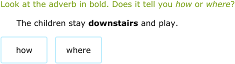 IXL - Does the adverb tell you how, when or where? (Primary 3 English ...